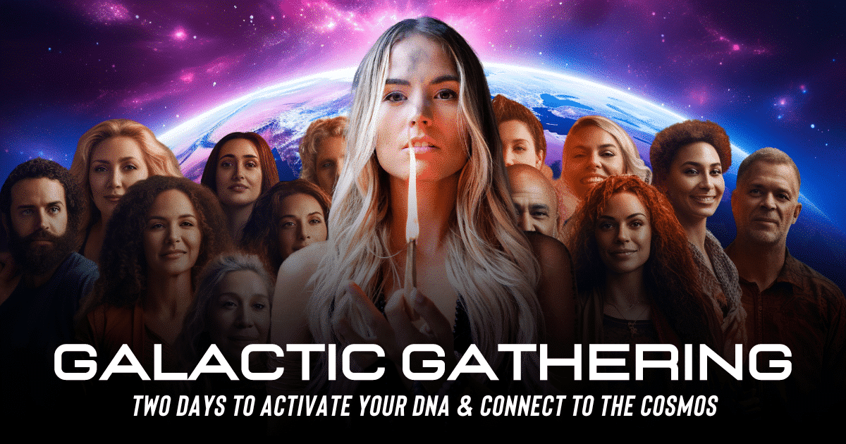 The Galactic Gathering Workshop | Activate Your DNA & Connect To The Cosmos